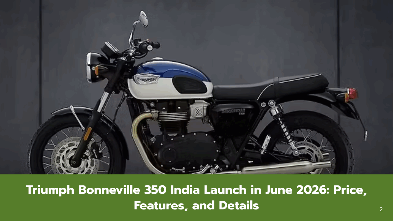 EXCLUSIVE: Triumph Bonneville 350 Coming Soon – India Launch in 2026